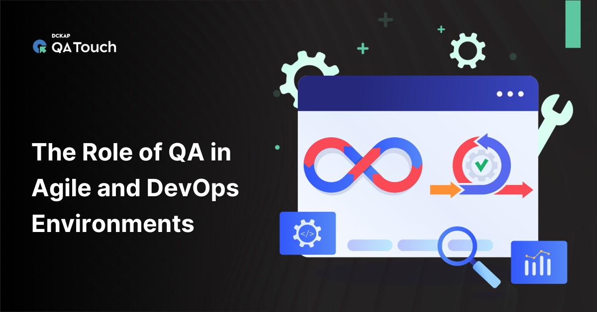 The Role Of Qa In Agile And Devops Environments Qa Touch